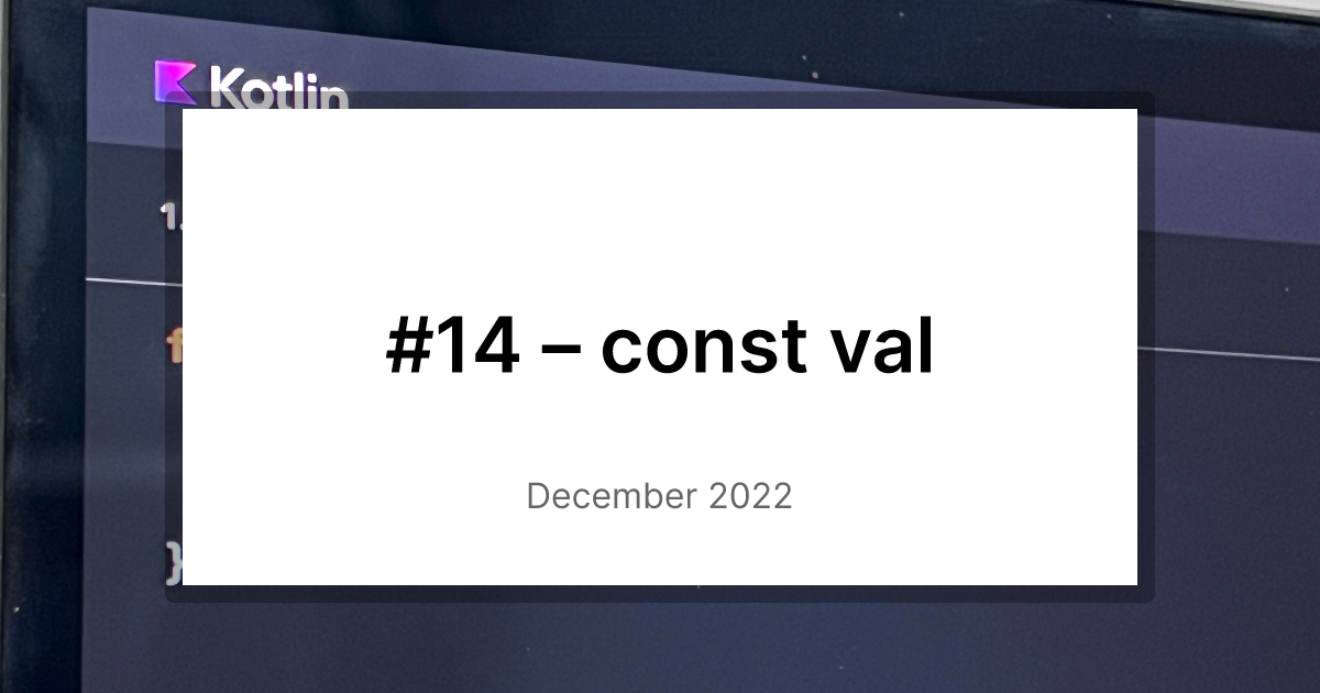 #14 – const val #14 – const val